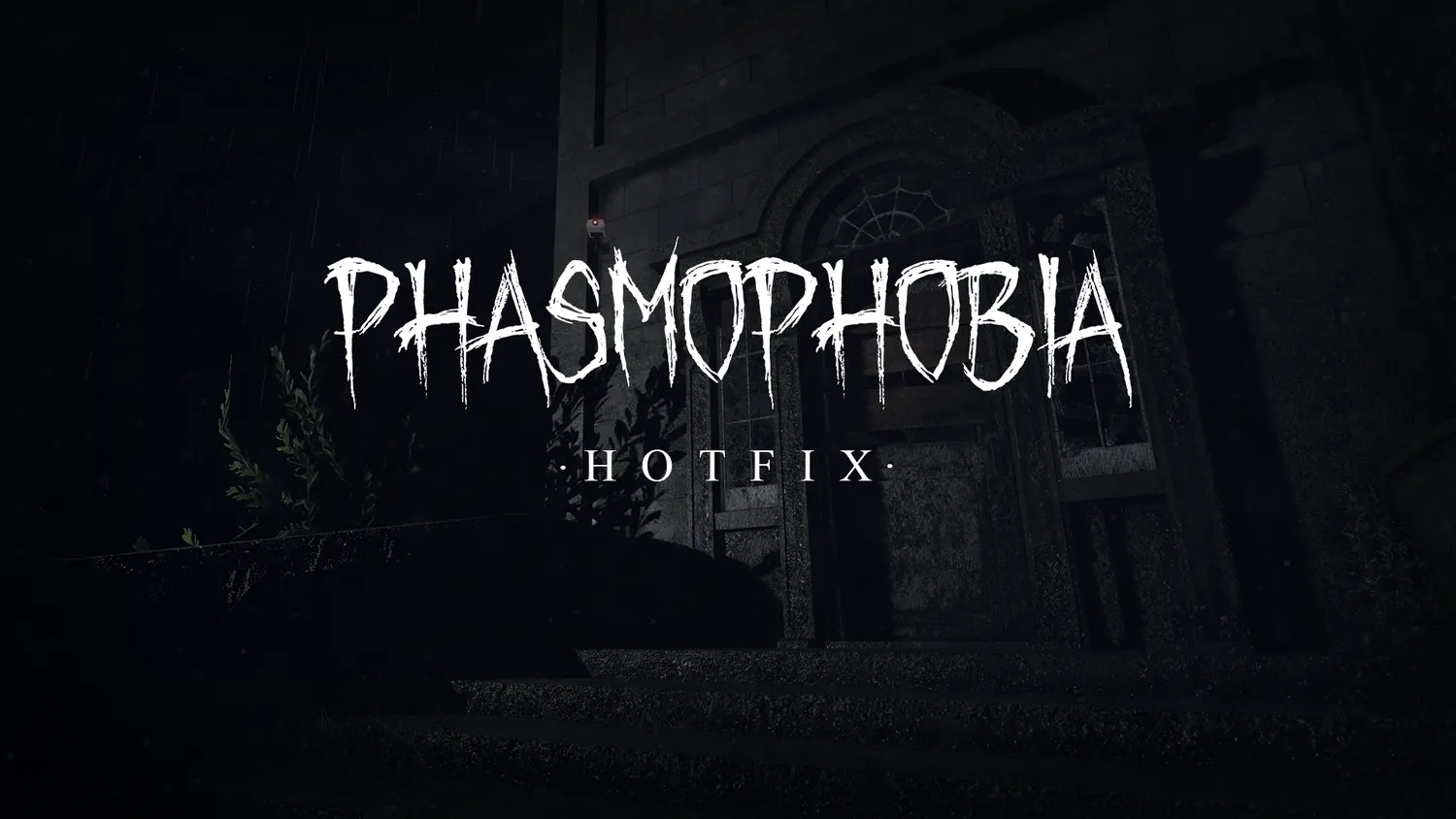 Phasmophobia Hotfix v011.0.3